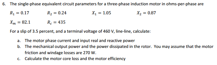 Solved The single-phase equivalent circuit parameters for a | Chegg.com