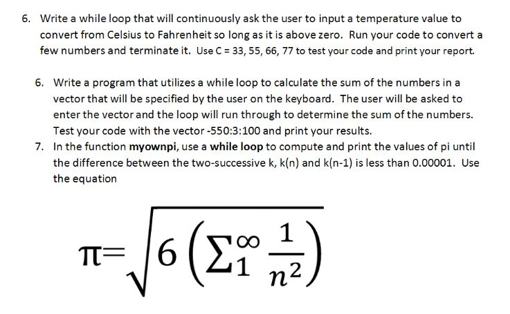 Solved 6. Write a while loop that will continuously ask the | Chegg.com