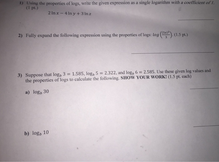 Solved Uing the properties of logs, write the given | Chegg.com