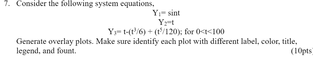 Solved Use MATLAB for the following question. Show all steps | Chegg.com