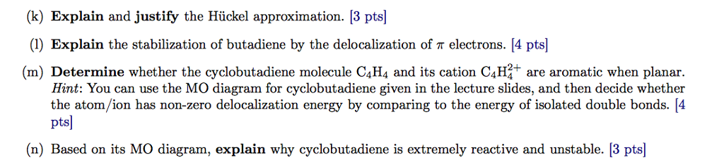 Solved Explain and justify the Huckel approximation. | Chegg.com