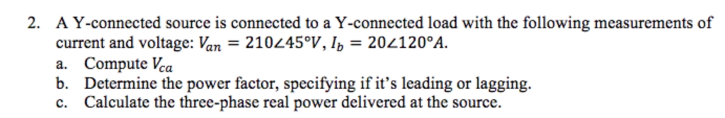 Solved A Y-connected source is connected to a Y-connected | Chegg.com
