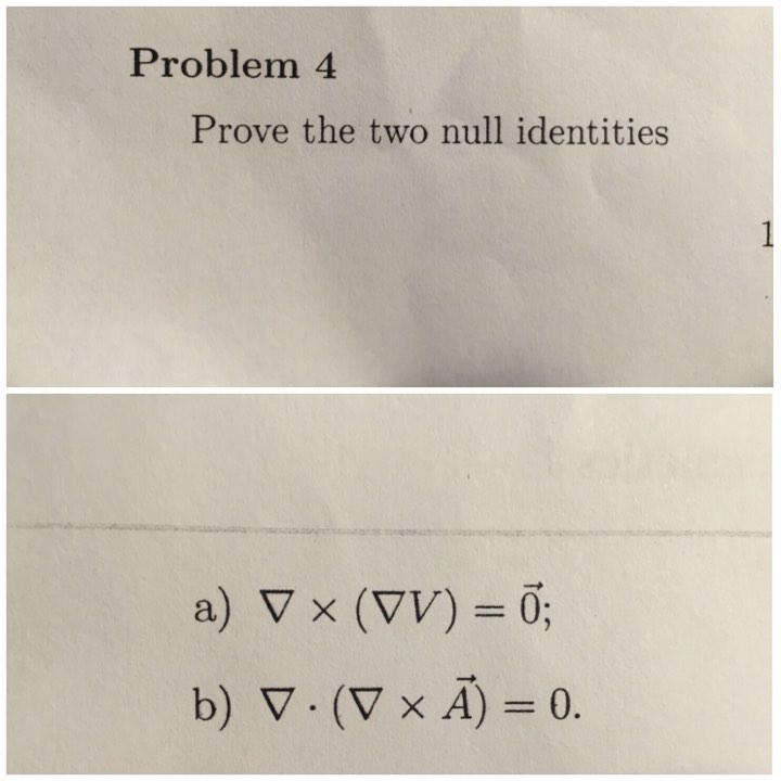 Solved Prove the two null identities a) nabla times (nabla | Chegg.com