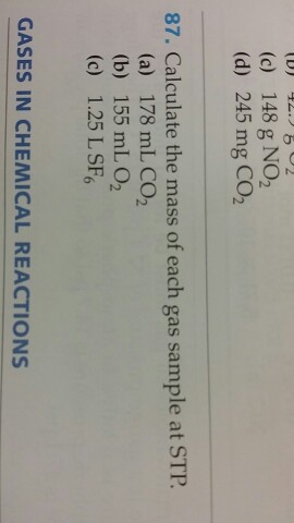 Solved Calculate the mass of each gas sample at STP. 178 mL | Chegg.com