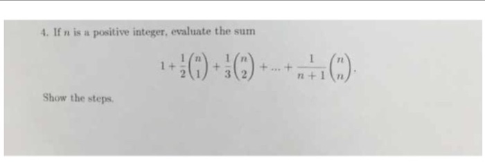 Solved 4. If n is a positive integer, evaluate the sum Show | Chegg.com