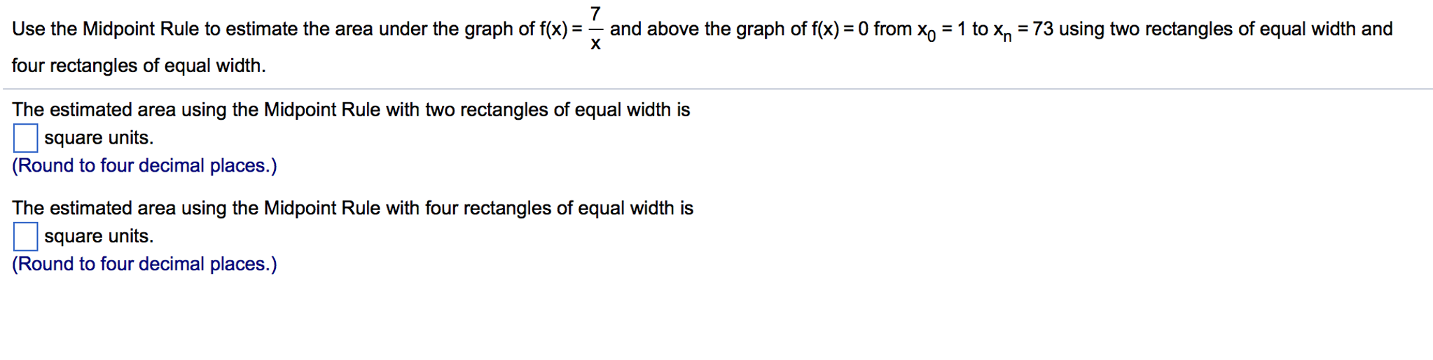 Solved Use the Midpoint Rule to estimate the area under the | Chegg.com