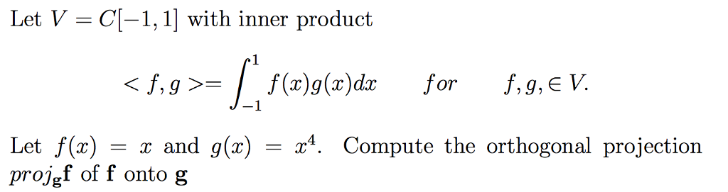 Solved Let V = C[- 1, 1] with inner product = Integral^1_-1 | Chegg.com