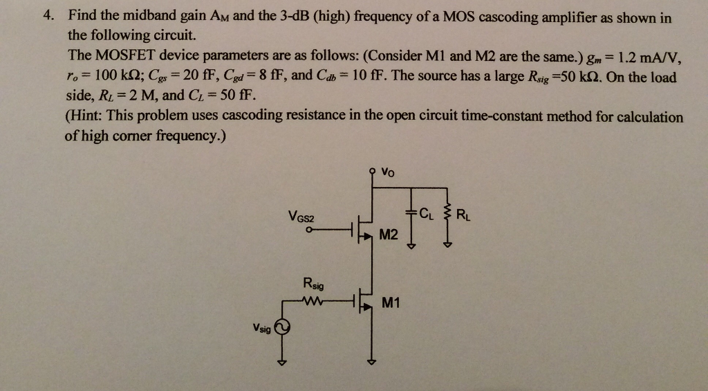 Solved Find the midband gain A_M and the 3-dB (high) | Chegg.com