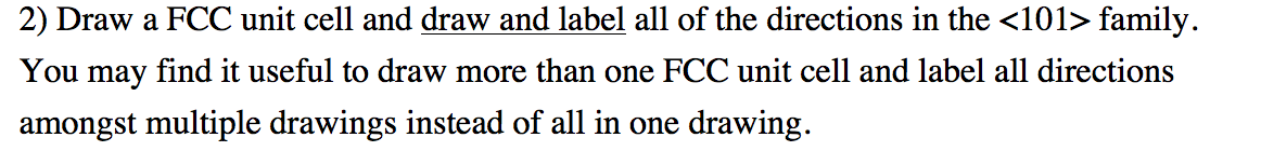 Solved Draw a FCC unit cell and draw and label all of the | Chegg.com
