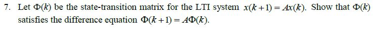 Solved Let Φ(k) be the state-transition matrix for the LTI | Chegg.com