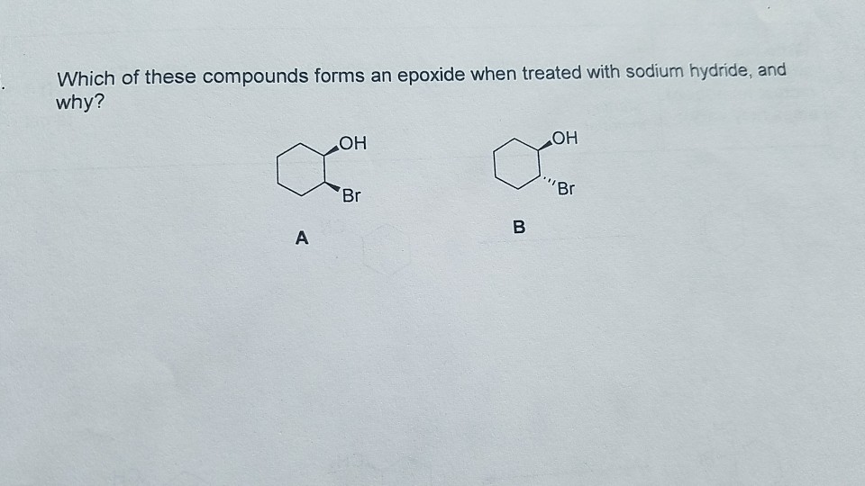 Solved Which of these compounds forms an epoxide when | Chegg.com