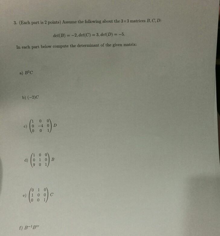 Solved Assume the following about the 3 times 3 matrices B, | Chegg.com