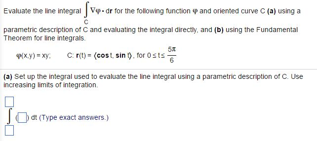 Solved Evaluate The Line Integral Integral C Phi Middot Dr
