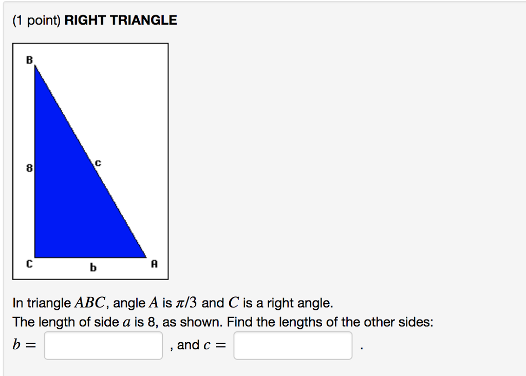 Solved (1 point) RIGHT TRIANGLE 8 In triangle ABC, angle A | Chegg.com