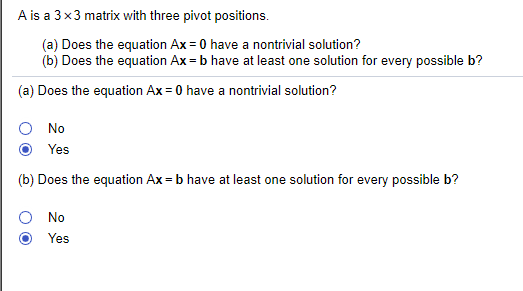 Solved A is a 3 times 3 matrix with three pivot positions. | Chegg.com