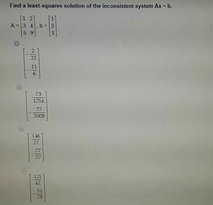 Solved Find a least-squares solution of the inconsistent | Chegg.com