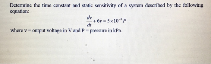 Solved Determine the time constant and static sensitivity of | Chegg.com