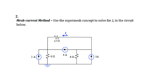 Solved 2. Mesh-current Method -Use the supermesh concept to | Chegg.com