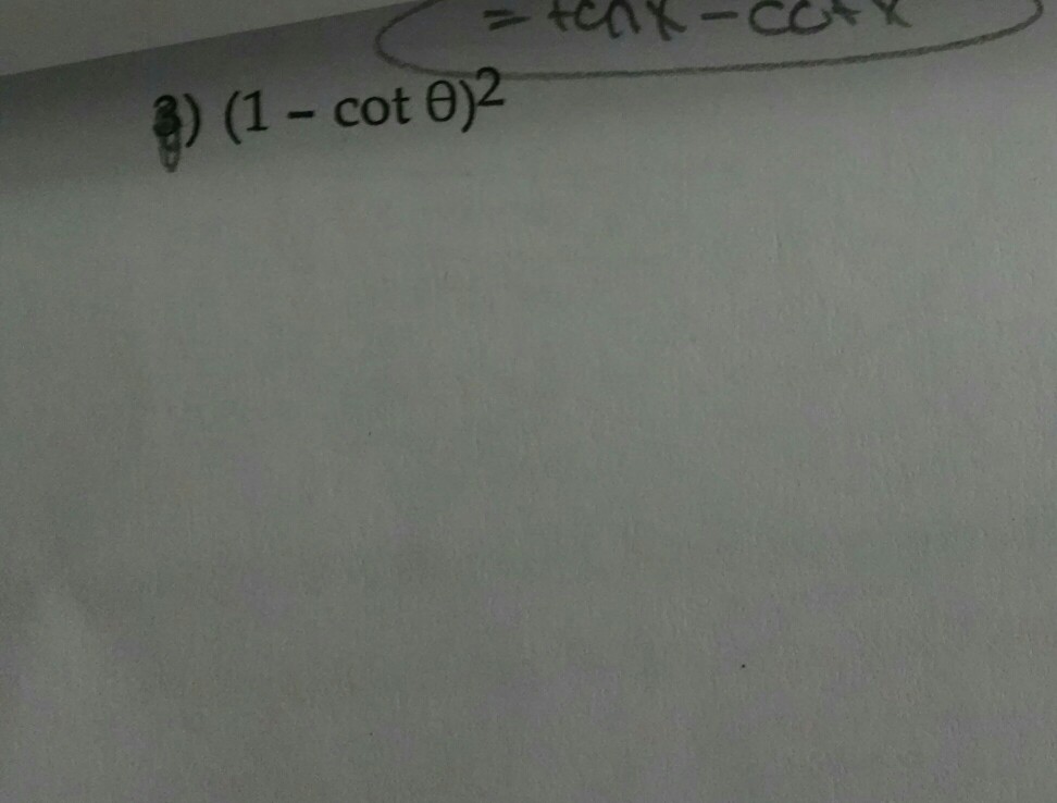 Solved (1-cot θ)2 | Chegg.com