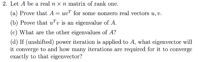 Solved Let A be a real n times n matrix of rank one. Prove | Chegg.com