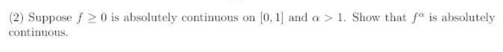 Solved (2) Suppose f continuous. 0 is absolutely continuous | Chegg.com