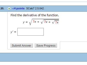 Solved Find the derivative of the function. y = root 7x + | Chegg.com