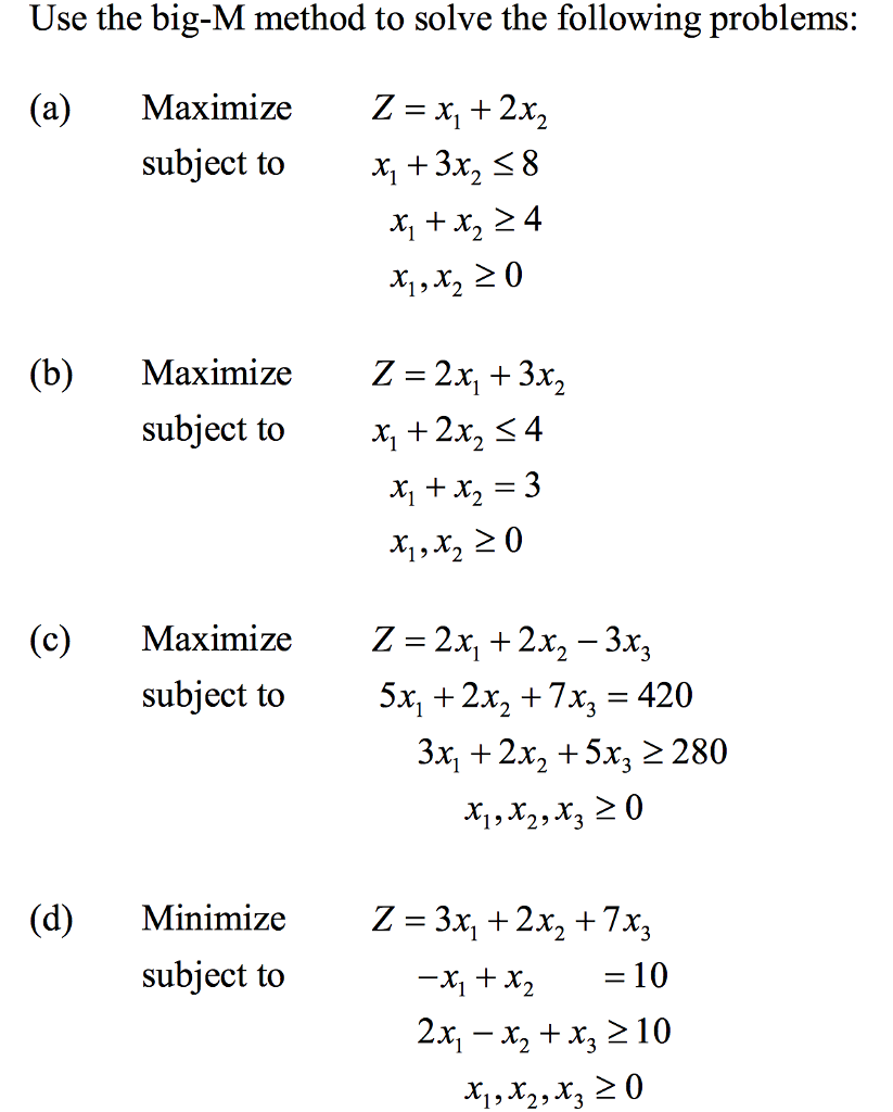 Solved Use the big-M method to solve the following problems: | Chegg.com