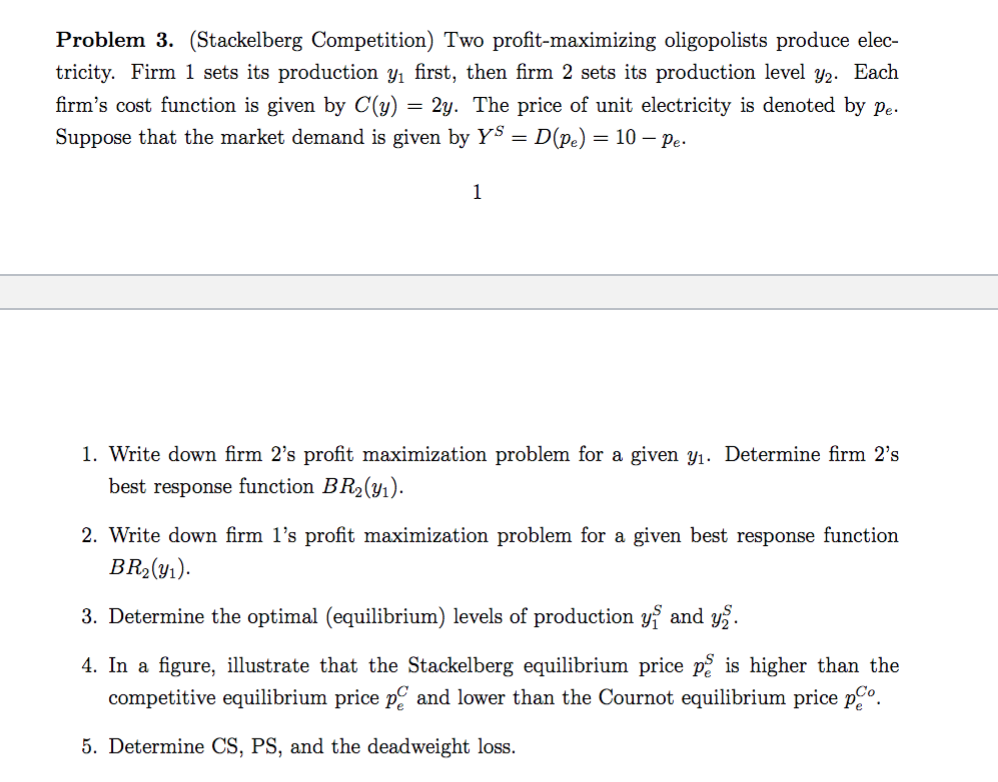 Solved Problem 3. (Stackelberg Competition) Two | Chegg.com