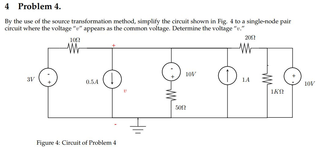 Solved 4 Problem 4 By the use of the source transformation | Chegg.com