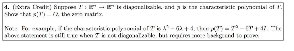 Solved Suppose T: R^n rightarrow R^n is diagonalizable, and | Chegg.com