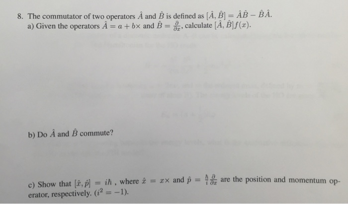 Solved The commutator of two operators A cap and B cap is | Chegg.com