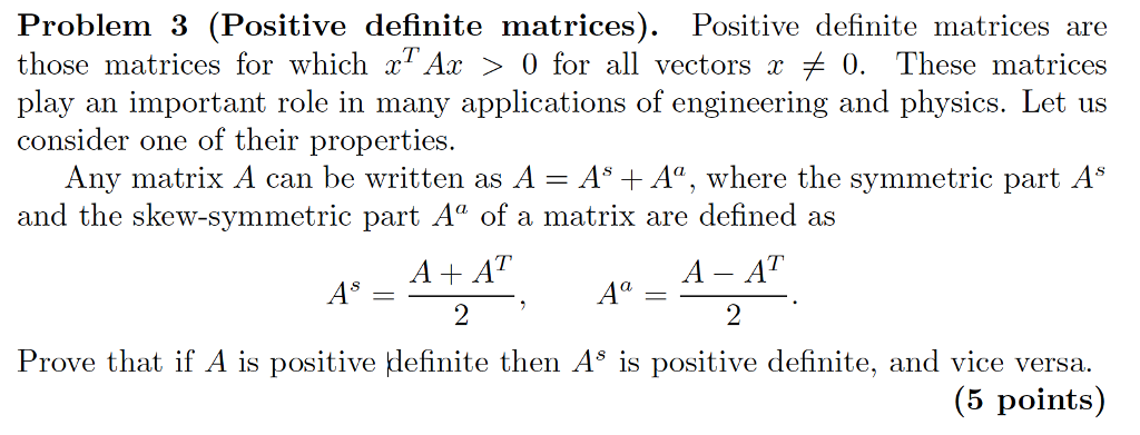 Solved Positive definite matrices are those matrices for | Chegg.com