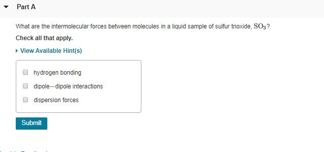 Solved Part A What are the intermolecular forces between | Chegg.com
