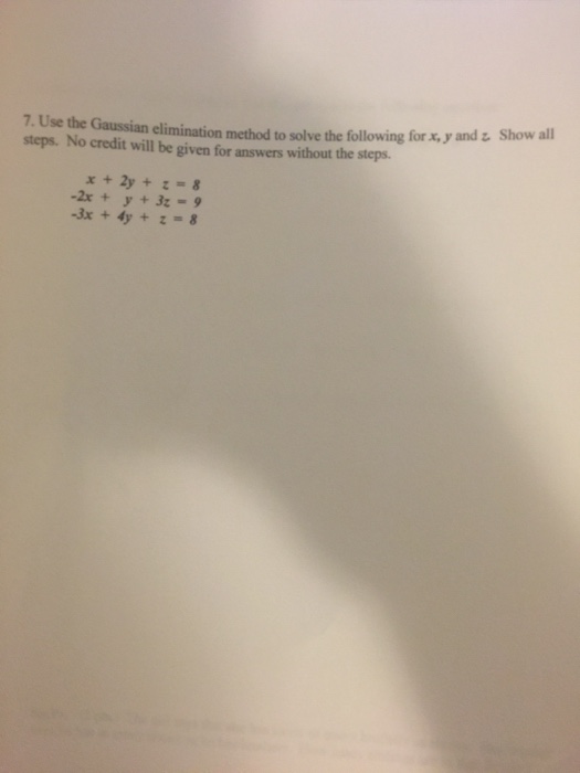 Solved Use the the Gaussian elimination method to solve the | Chegg.com