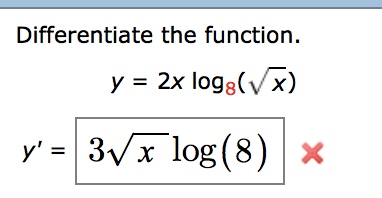 Solved Differentiate the function. y = 2x log_B (Squareroot | Chegg.com