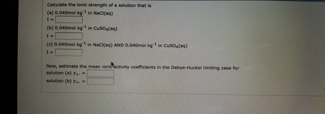 Solved Calculate the Ionic strength of a solution that is | Chegg.com