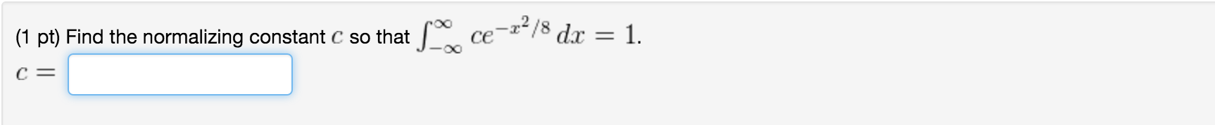 Solved Find the normalizing constant C so that | Chegg.com