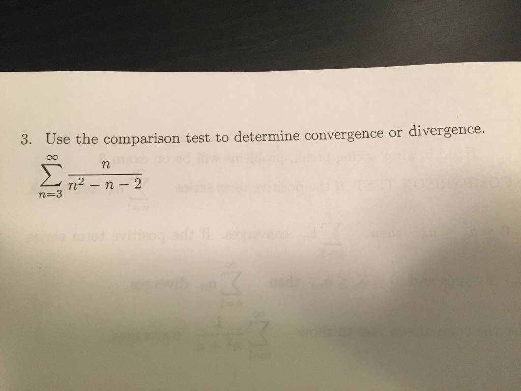 Solved Use the comparison test to determine convergence or | Chegg.com Solved Use the comparison test to determine convergence or | Chegg.com