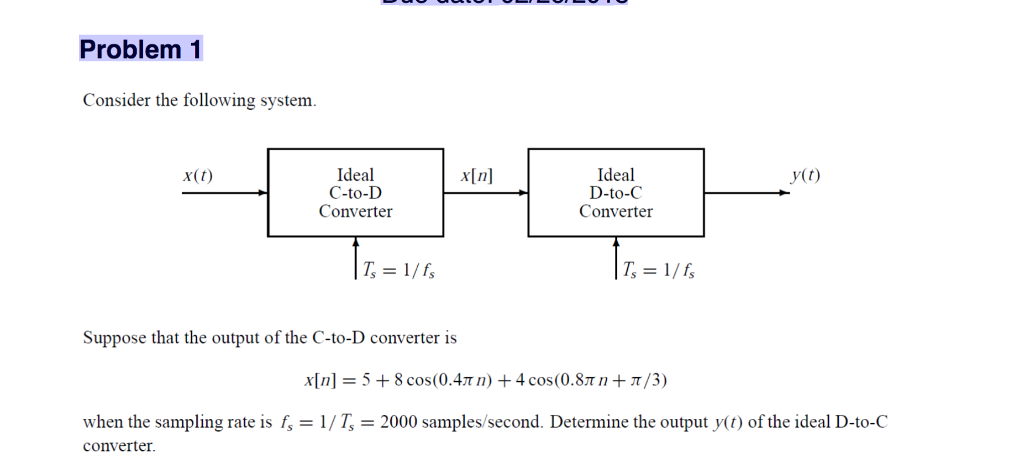 Solved Problem 1 Consider the following system. Ideal C-to-D | Chegg.com