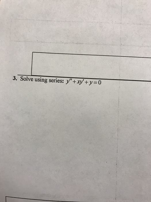 Solved Solve using series: y" + xy' + y = 0 | Chegg.com