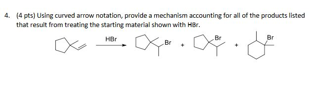 Solved 4. (4 pts) Using curved arrow notation, provide a | Chegg.com