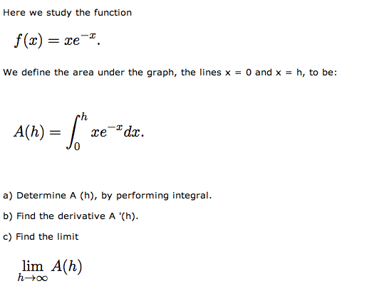 Solved Here we study the function f(x) = xe-x . We define | Chegg.com