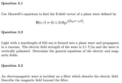 Solved Use Maxwell's equations to find the E-field vector of | Chegg.com