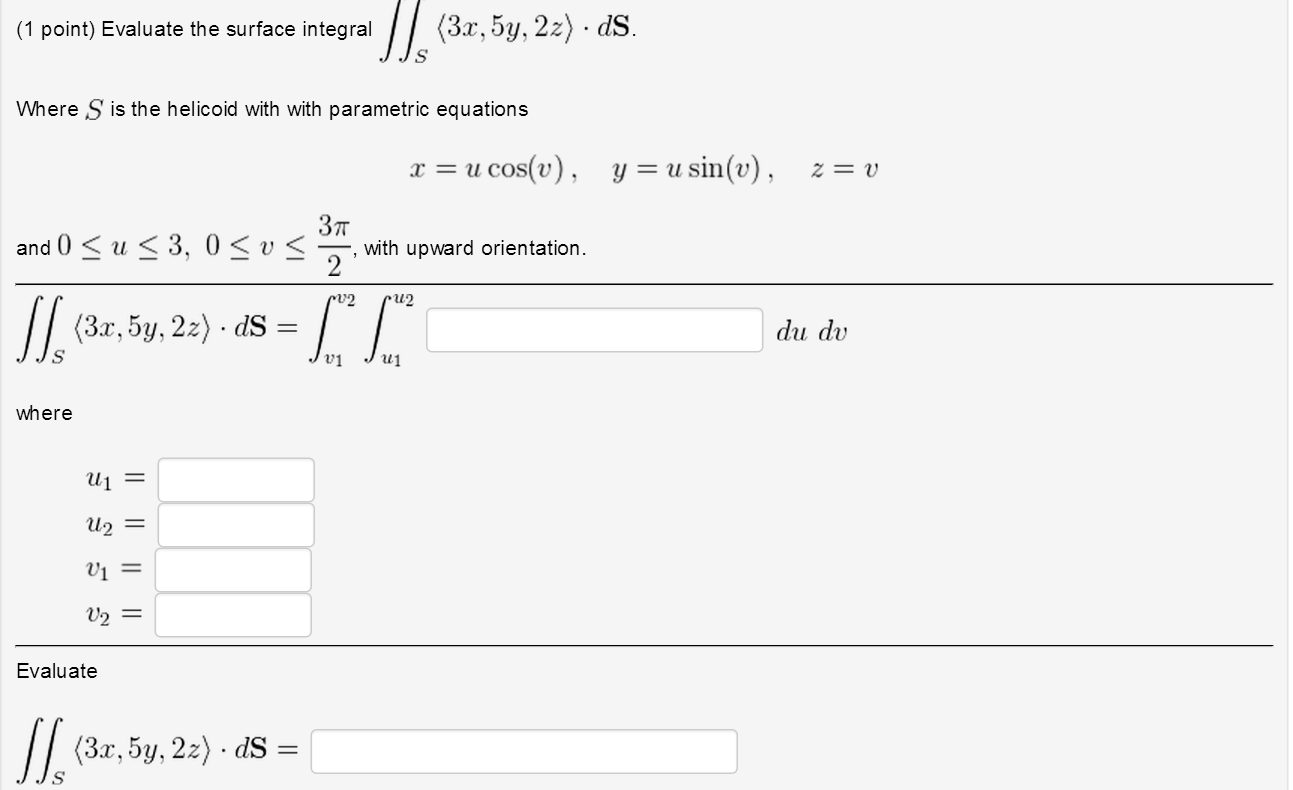 Solved Evaluate the surface integral int_S rangle 3x,5y,2z | Chegg.com