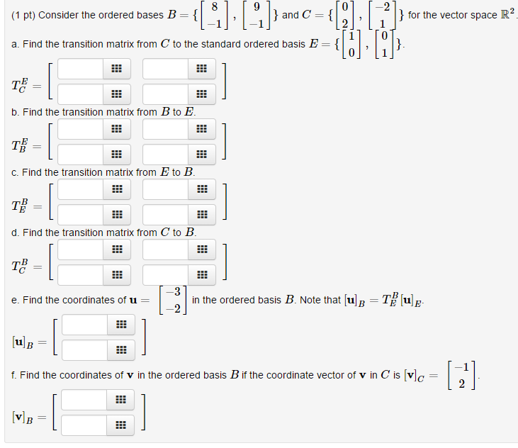Solved 1 Pt Consider The Ordered Bases B And C For The