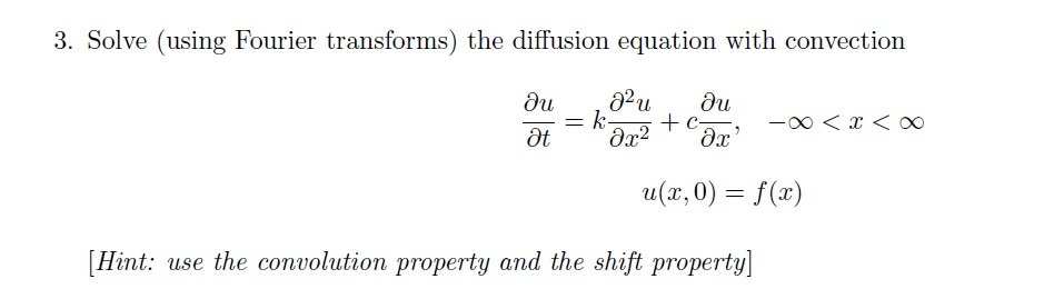 Solved Solve (using Fourier transforms) the diffusion | Chegg.com