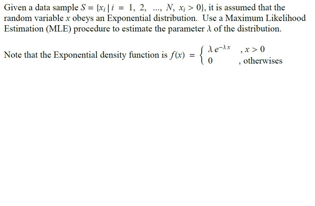 Solved xi > 01. it is assumed that the Given a data sample S | Chegg.com
