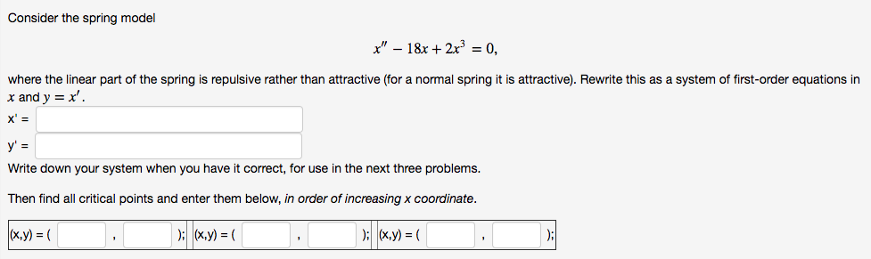 Solved Consider the spring model x" - 18x + 2x^3 = 0, where | Chegg.com
