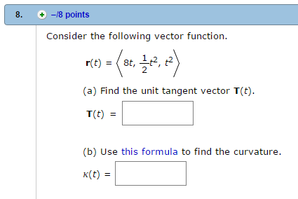 Solved Consider the following vector function, r(t) = (8t, | Chegg.com