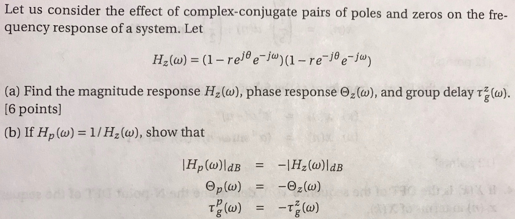 Solved Let us consider the effect of complex-conjugate pairs | Chegg.com